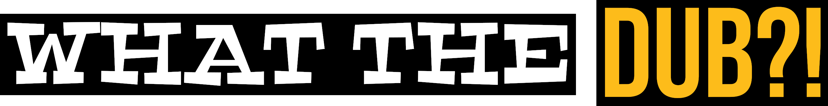 What the Dub?! Reviews - OpenCritic