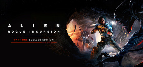 Alien: Rogue Incursion - Part One: Evolved Edition Critic Reviews - OpenCritic