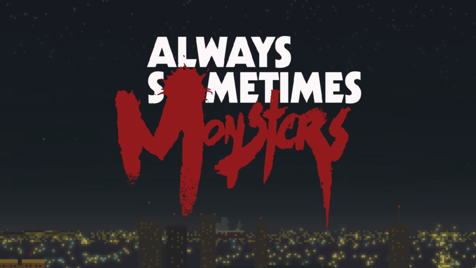 Always Sometimes Monsters Reviews - OpenCritic